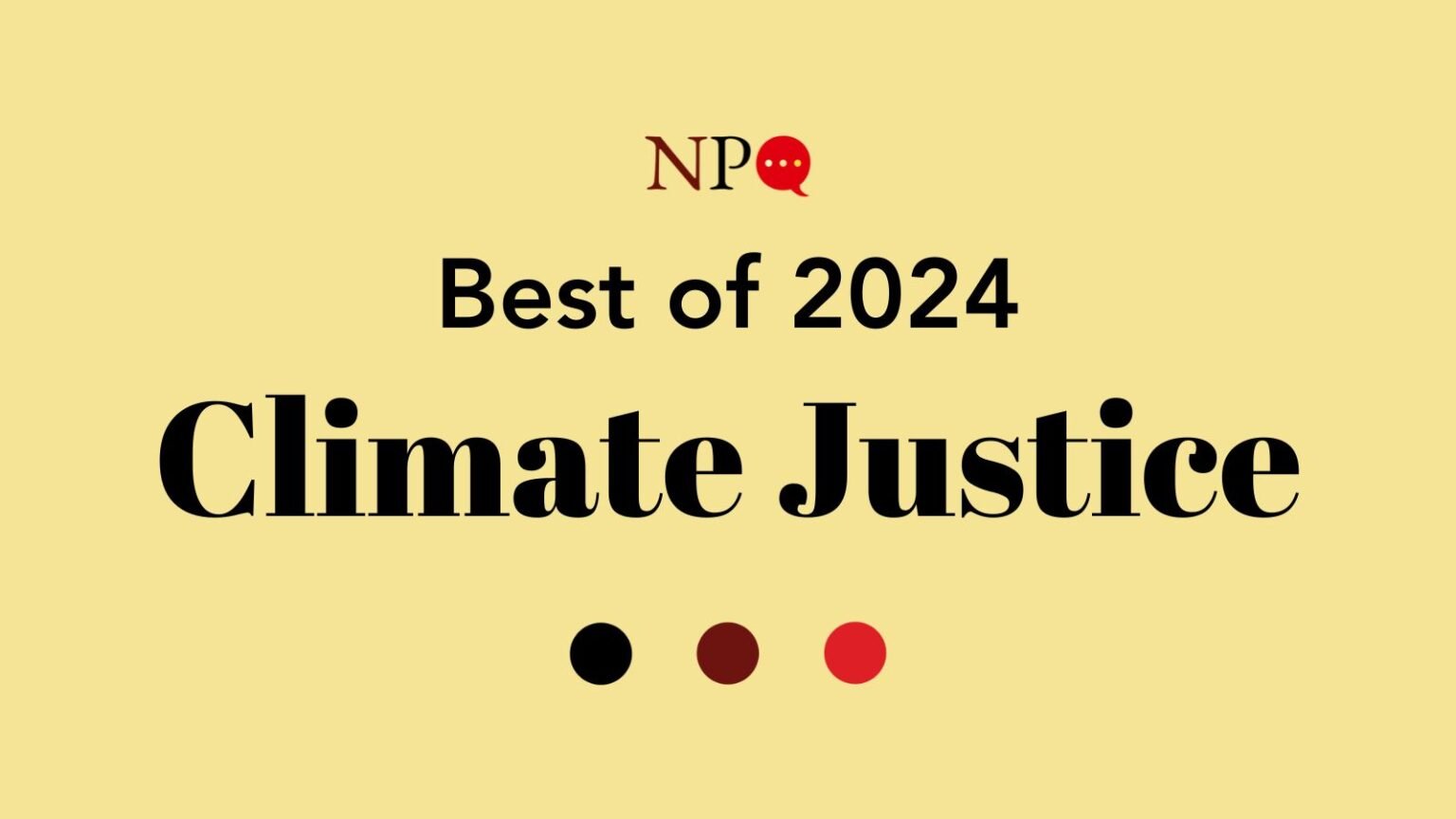 The Best of Climate Justice 2024 - Non Profit News | Nonprofit Quarterly