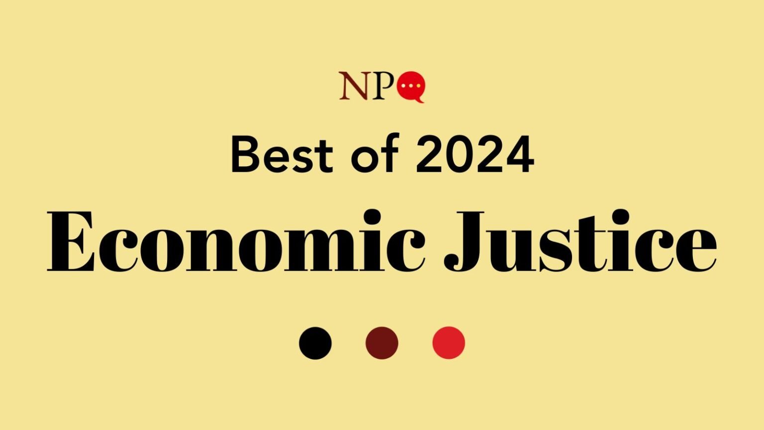 The Best of Economic Justice 2024 | Nonprofit Quarterly | Civic News ...